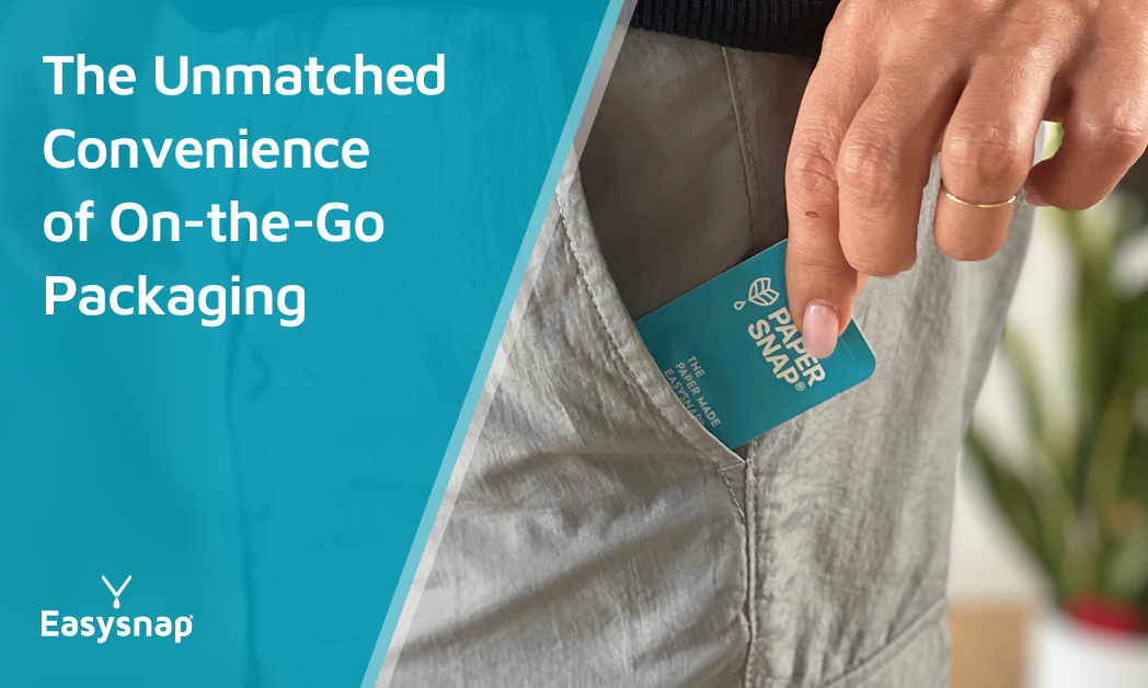 On-The-Go Packaging • Easysnap Technology • Easy of Use